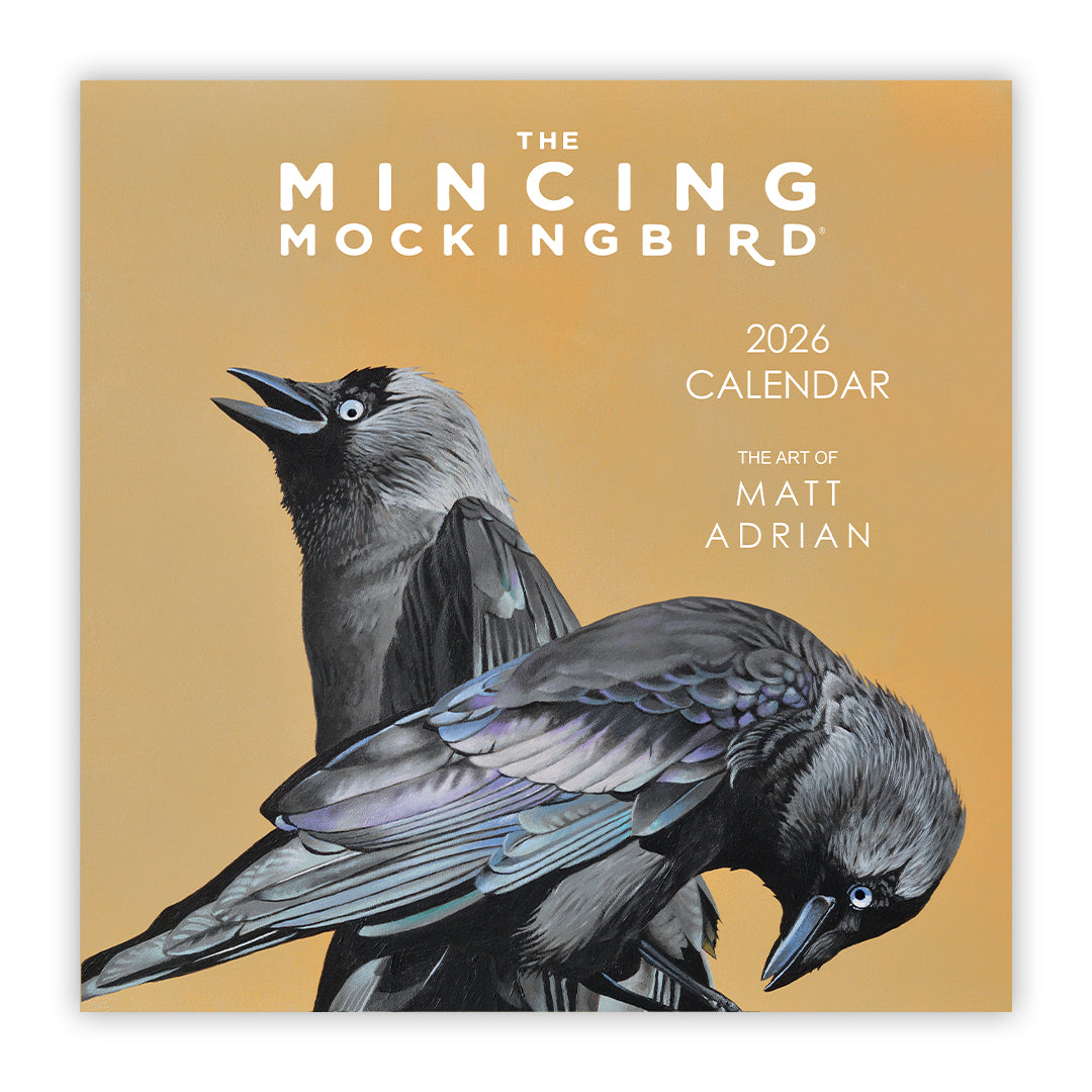 Matt Adrian Fine Art 2026 Wall Calendar – The Mincing Mockingbird & The ...